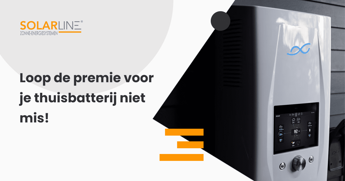 Premie voor thuisbatterij versneld afgebouwd in 2023 - Solarline